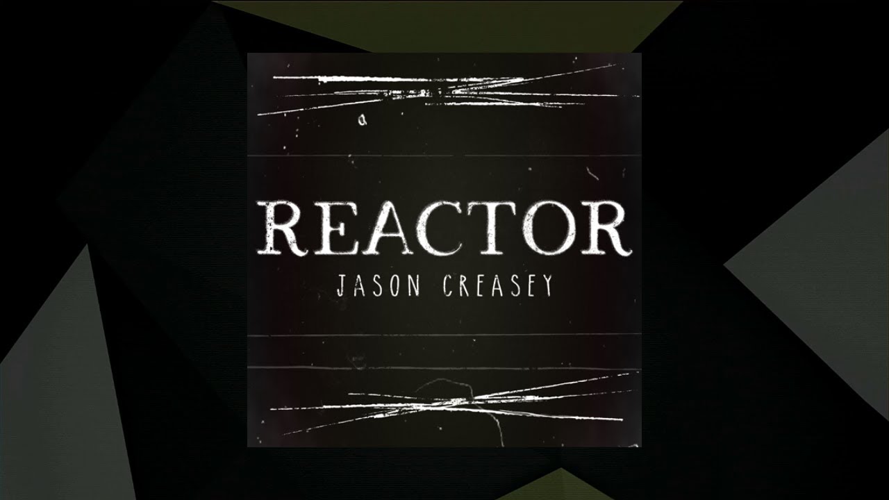 Reactor - Jason Creasey [SMX Cut] - YouTube
