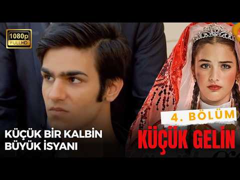 Küçük Gelin 4. Bölüm | Küçük Bir Kalbin Büyük İsyanı | Full HD – Tek Parça