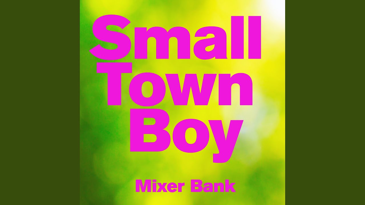 Small Town Boy - YouTube