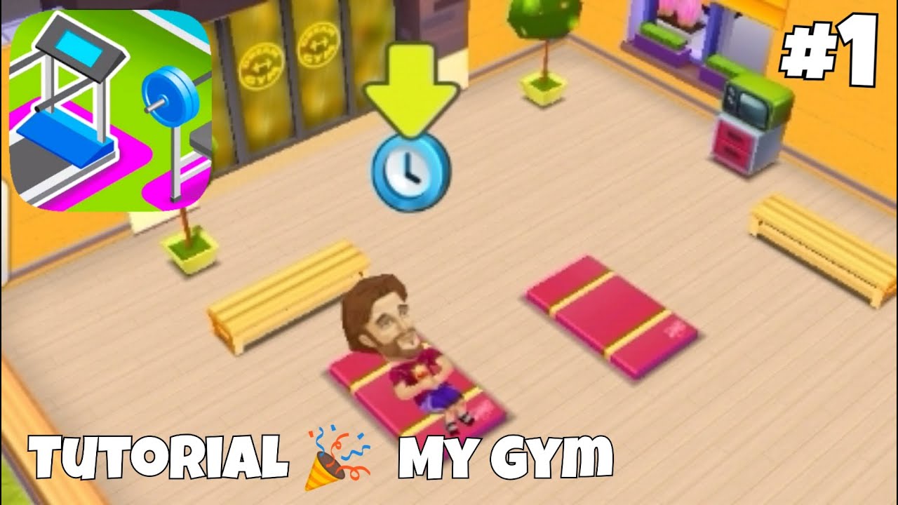 My Gym - Gameplay Walkthrough Part 1 - Tutorial lv. 1-5 (PC, Mobile ...
