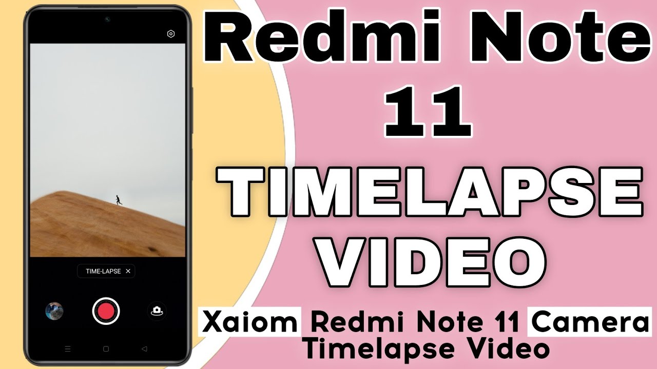 Use Timelapse Mode In Redmi Note 11 How To Take Timelapse Video On use-timelapse-mode-in-redmi-note-11-how-to-take-timelapse-video-on