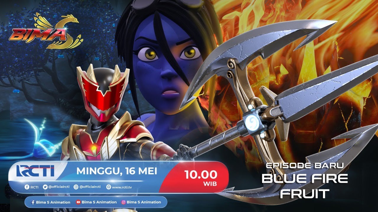 BIMA S Episode Baru "BLUE FIRE FRUIT" Di Hari Minggu, 16 Mei 2021 Jam ...