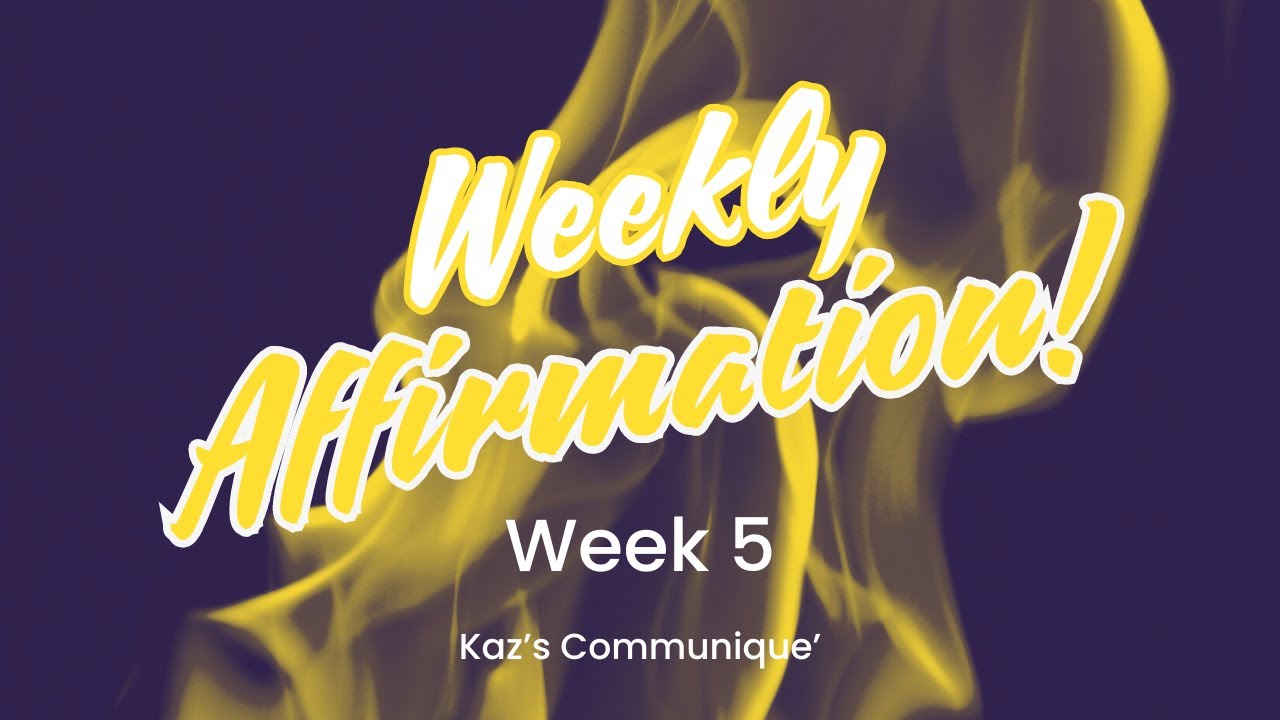 Weekly Affirmation! Week 5 - YouTube