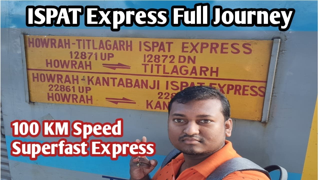 12871 Ispat Express Howrah to Titlagarh full Journey | Ispat Superfast ...