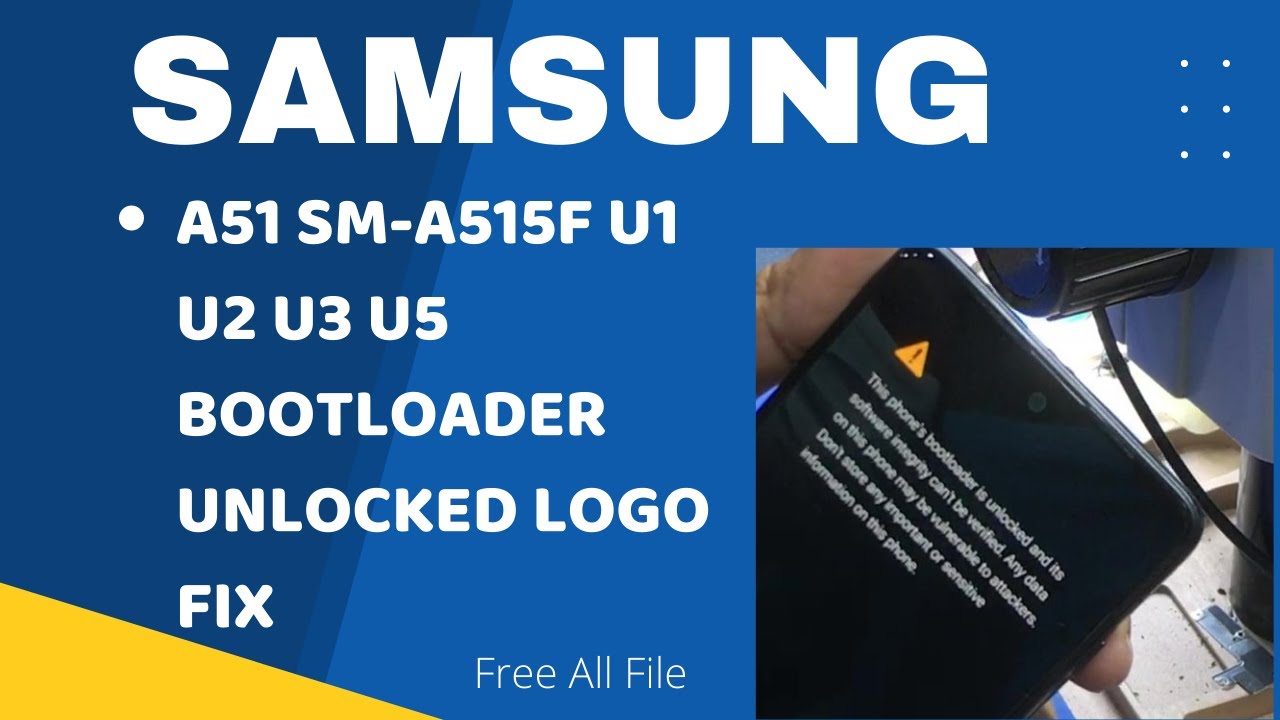 SAMSUNG A51 ( A515F ) BOOTLOADER UNLOCKED LOGO FIX || BOOTLOADER ...