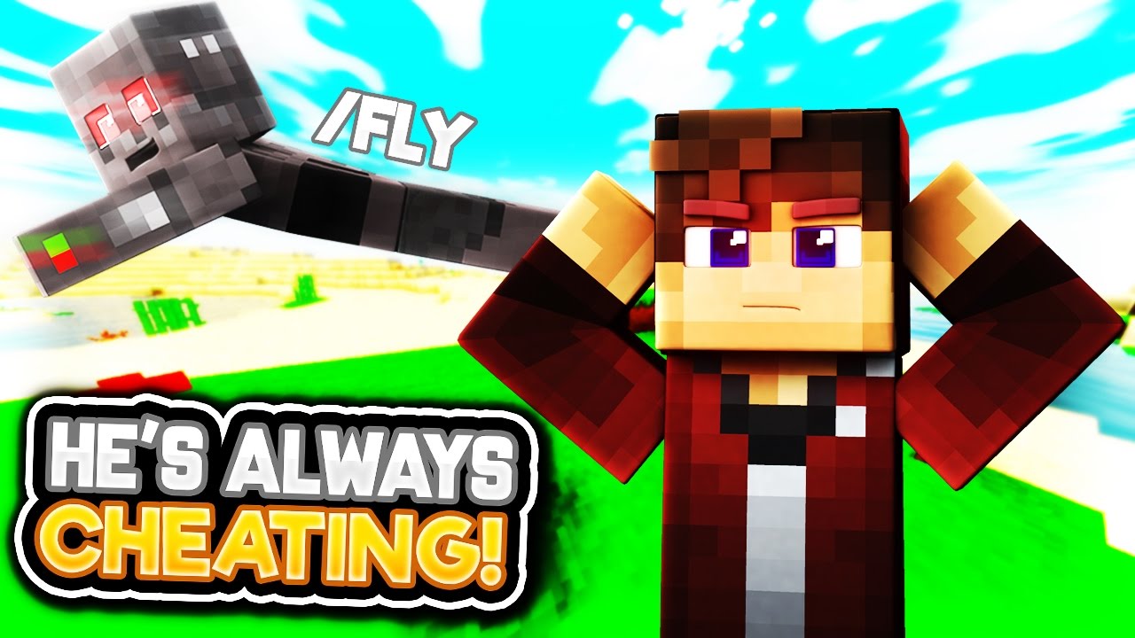 Hes Always Cheating In Minecraft Youtube