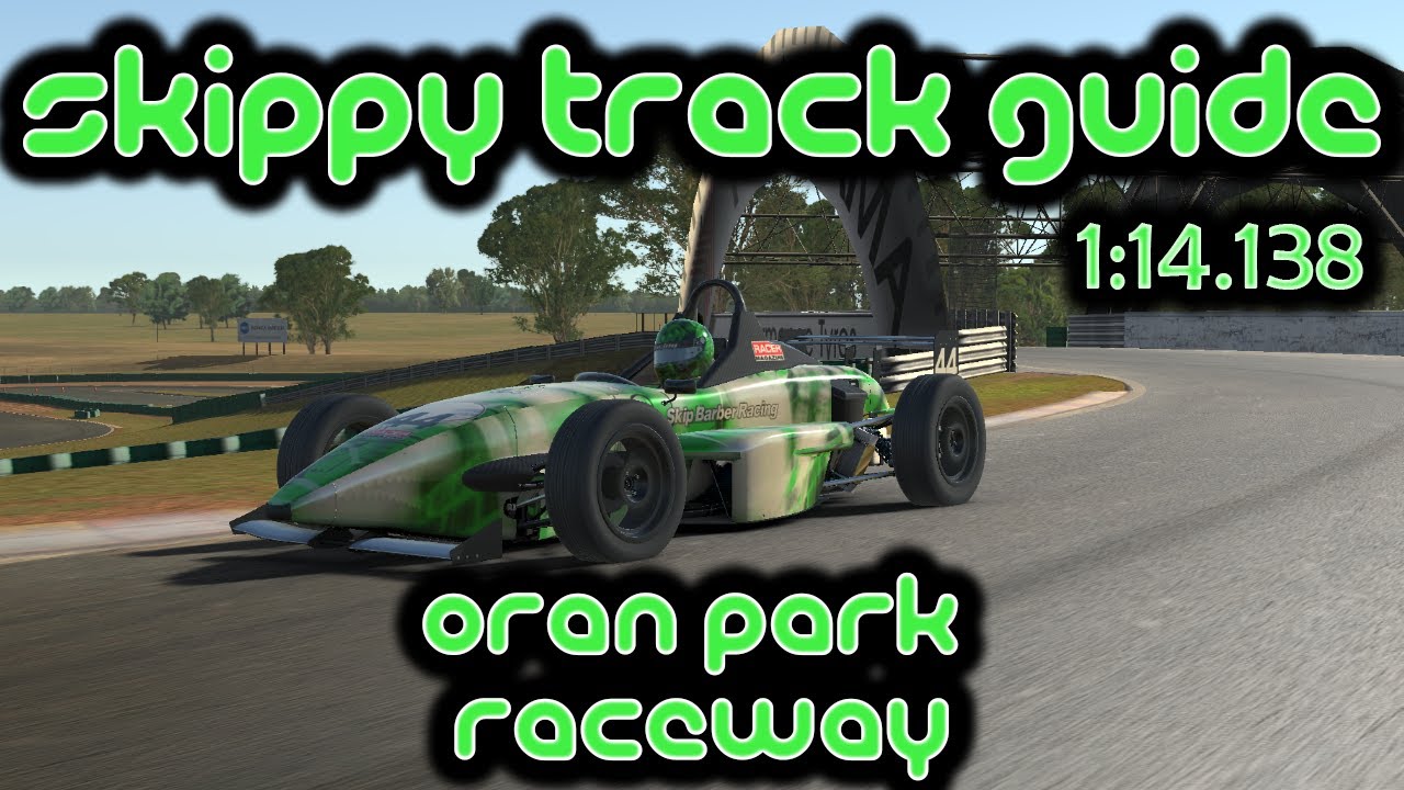 iRacing Track Guide Oran Park Raceway | Skip Barber | 1:14.138 - YouTube