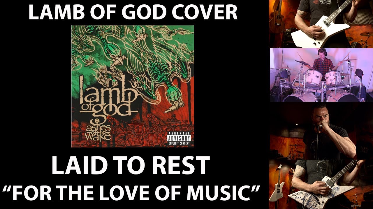 Laid To Rest Lamb of God Cover (For The Love of Music Ep.VI) - YouTube