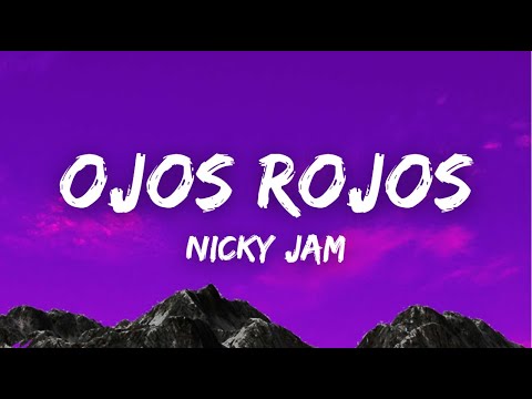 [Lyrics] Ojos Rojos - Nicky Jam - YouTube