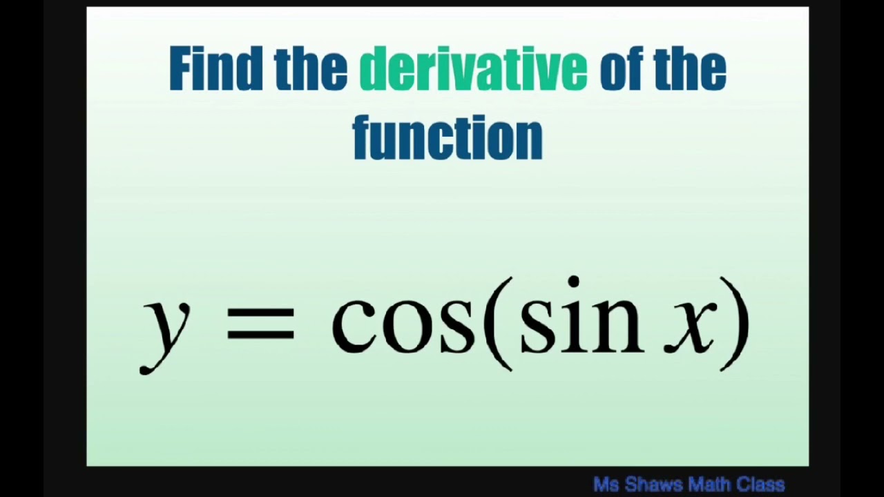 Find derivative of the function y = cos(sin x). - YouTube