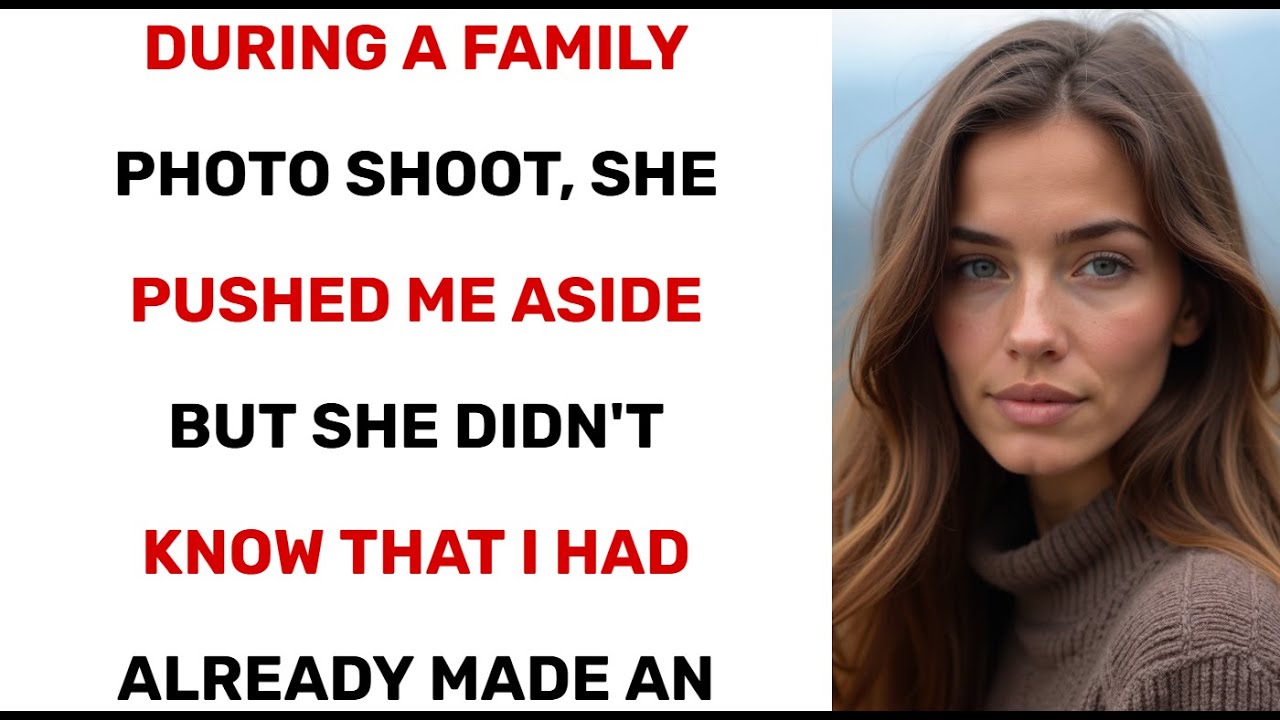During A Family Photo Shoot, She Pushed Me Aside — But She Didn't Know ...