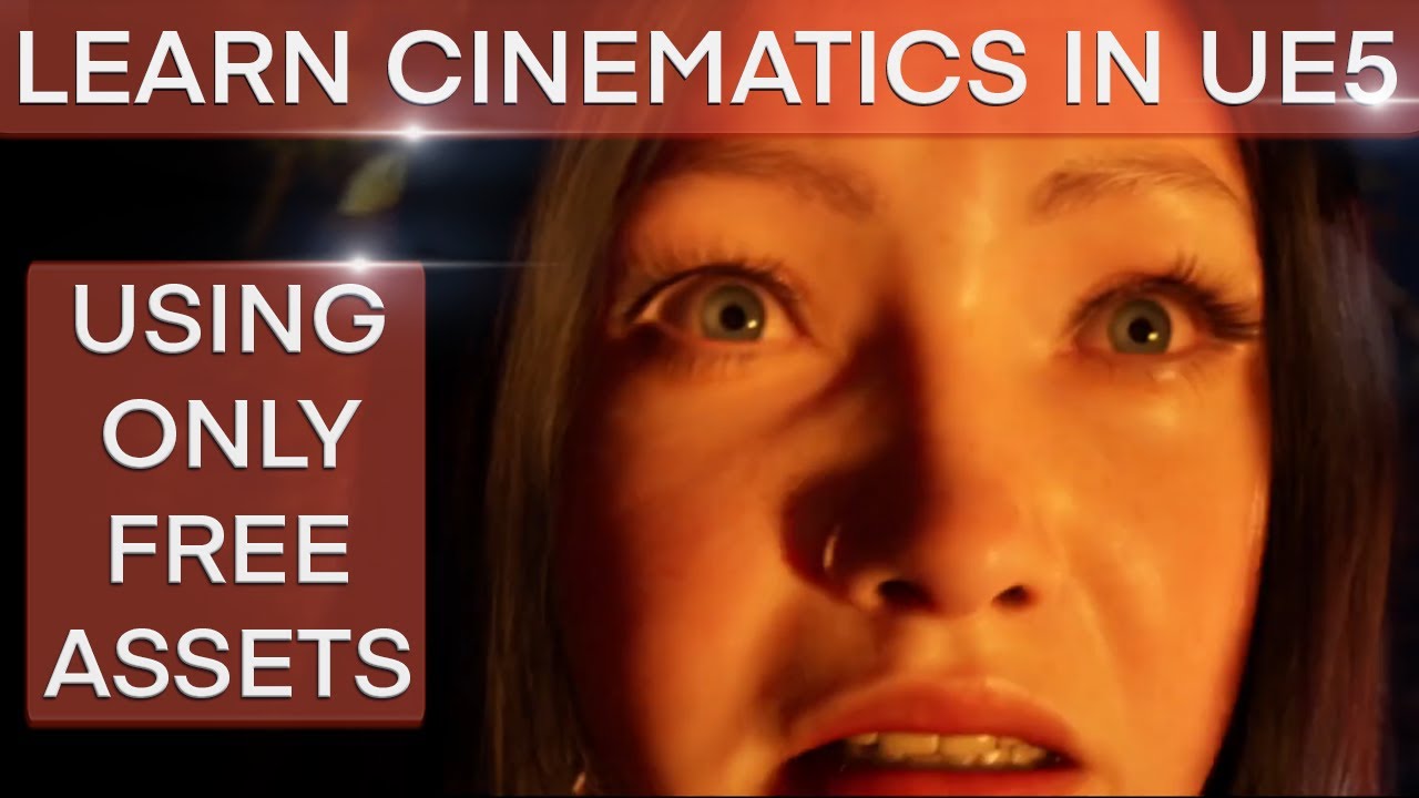 LEARN CINEMATICS in UE5, FROM START TO END (ONLY USING FREE ASSETS ...