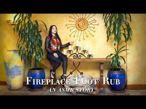 Fireplace Foot Massage [ASMR Story]
