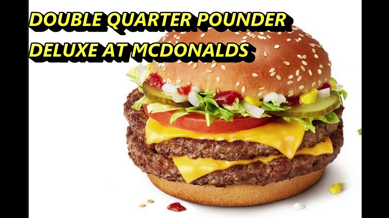 double-quarter-pounder-deluxe-mcdonalds-review-youtube