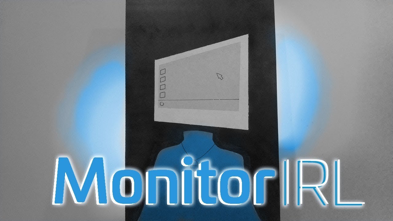 Monitor IRL - YouTube
