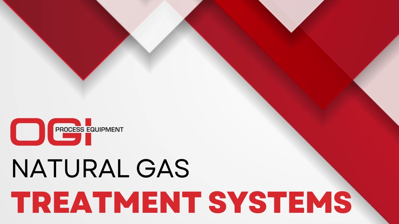 Natural Gas Treatment Systems Overview - YouTube