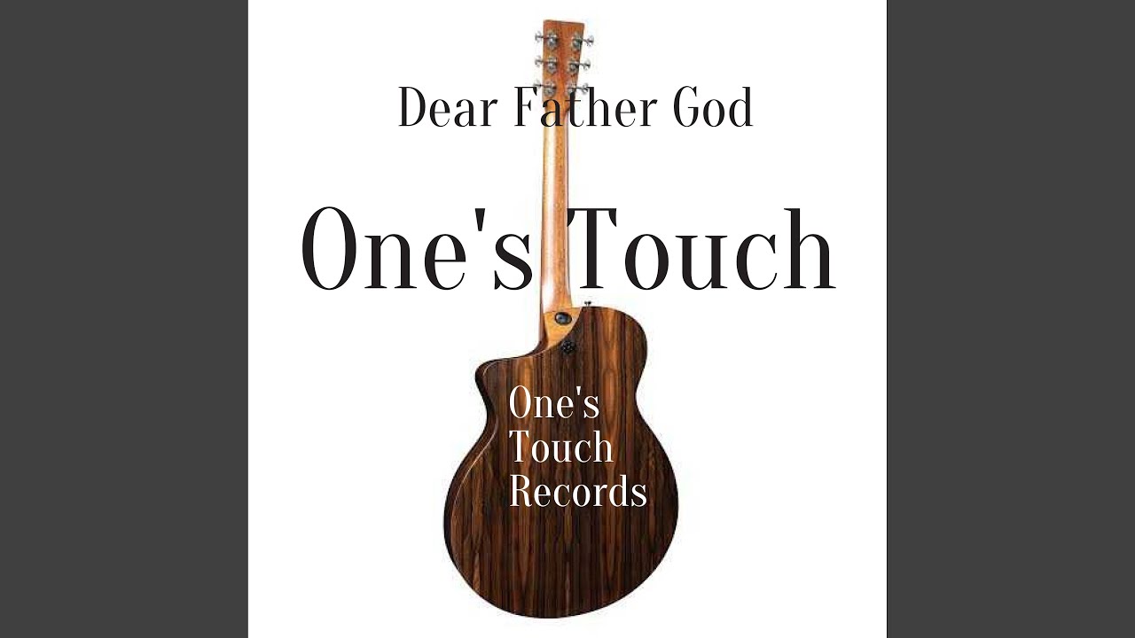 Dear Father God - YouTube
