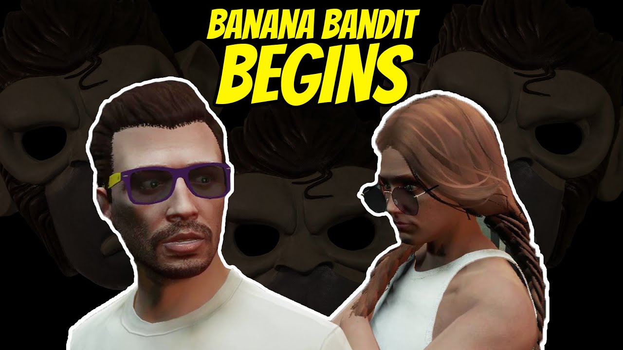 Banana Bandit Begins | ONX RP - YouTube