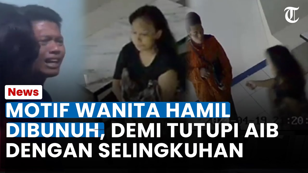 Motif Wanita Hamil Di Ruko Dibunuh Demi Tutupi Aib Hamil Dengan