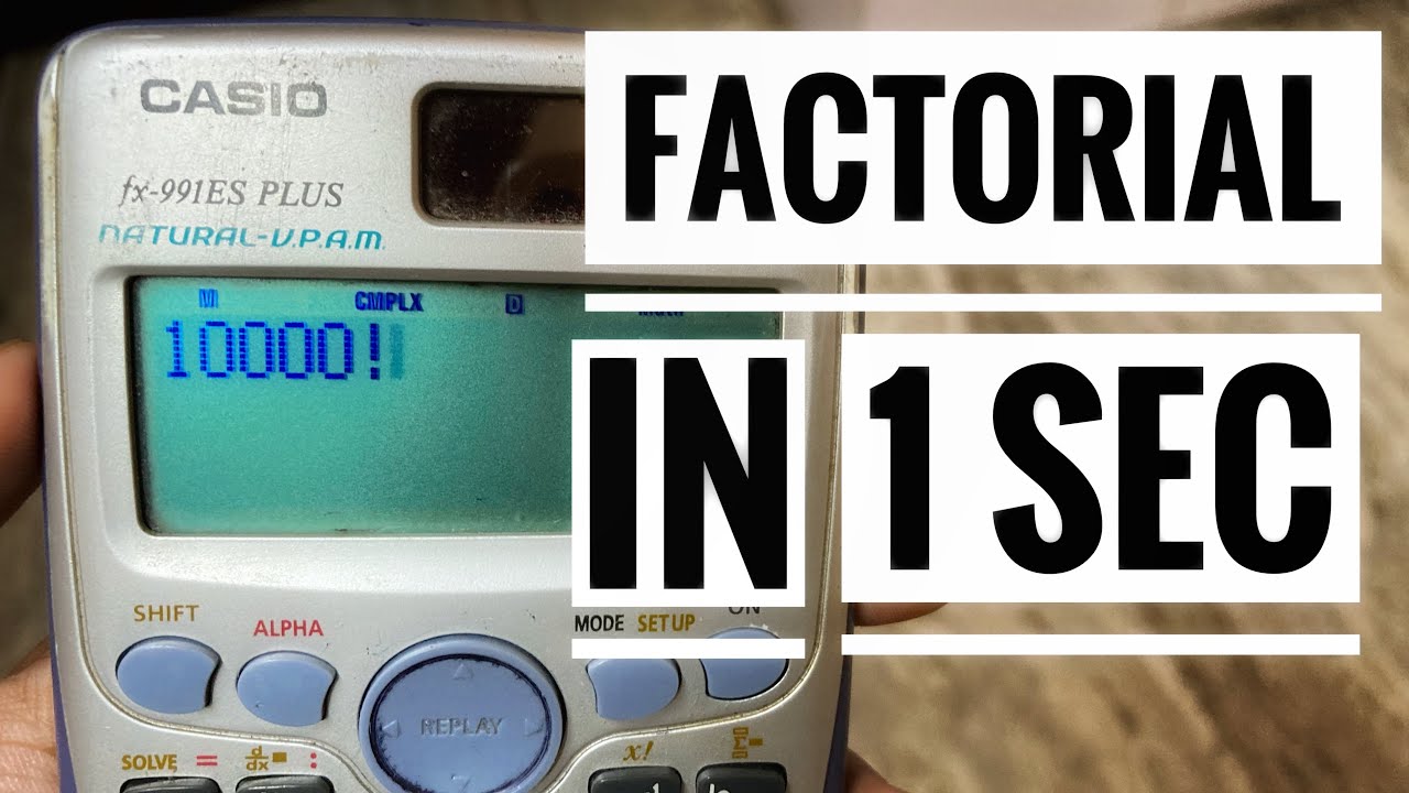 How To Get Factorial Of A Number In Casio Fx 991 Es Plus YouTube how-to-get-factorial-of-a-number-in-casio-fx-991-es-plus-youtube