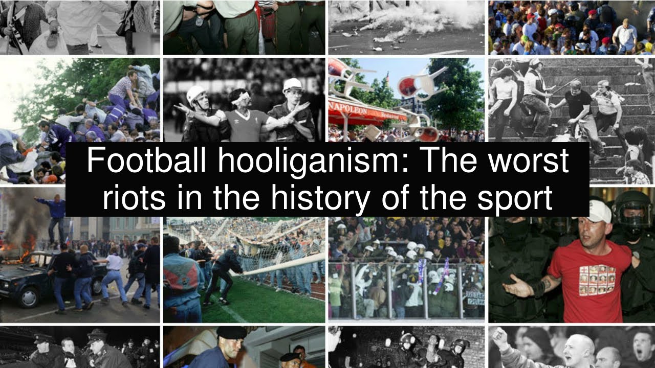 Football hooliganism: The worst riots in the history of the sport - YouTube