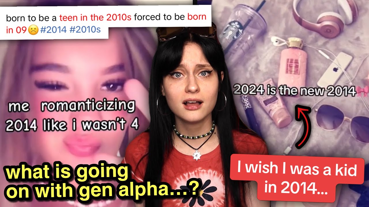 Gen Alpha Is Romanticizing 2014... - YouTube