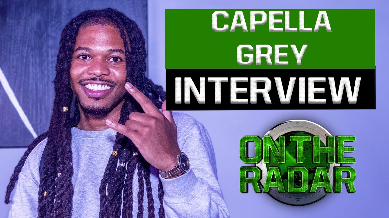 Capella Grey On “Gyalis” Being The Song Of The Summer, Working With ...