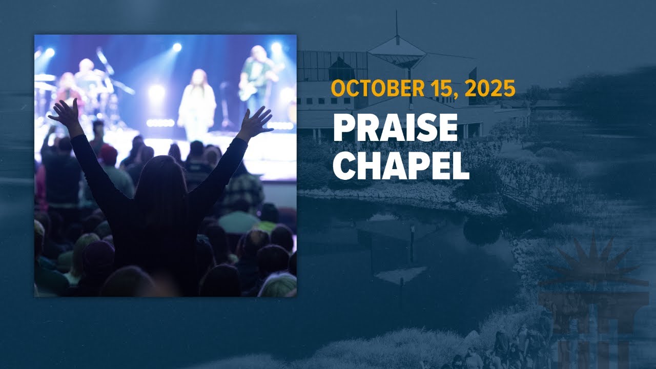 Chapel | Praise Chapel - YouTube