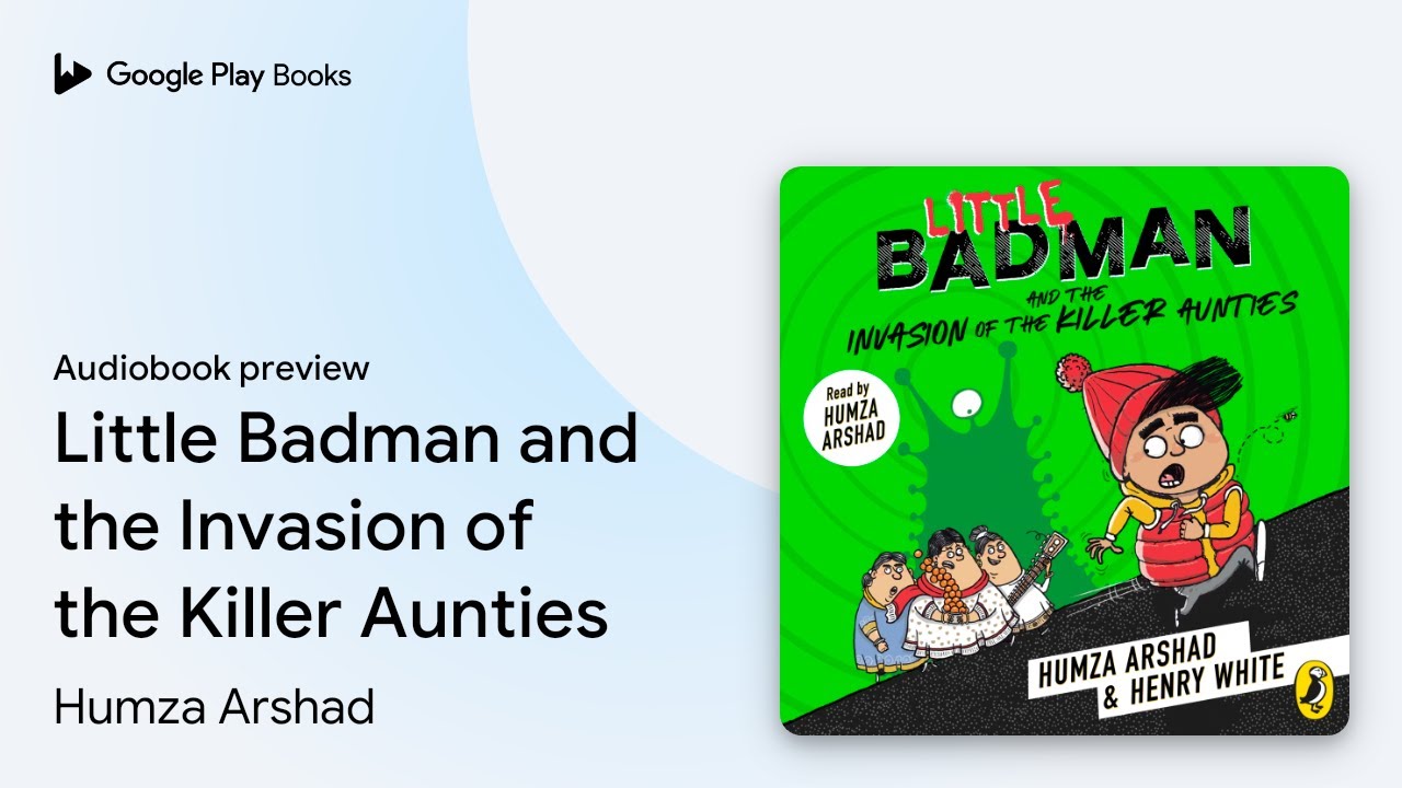 Little Badman and the Invasion of the Killer… by Humza Arshad ...
