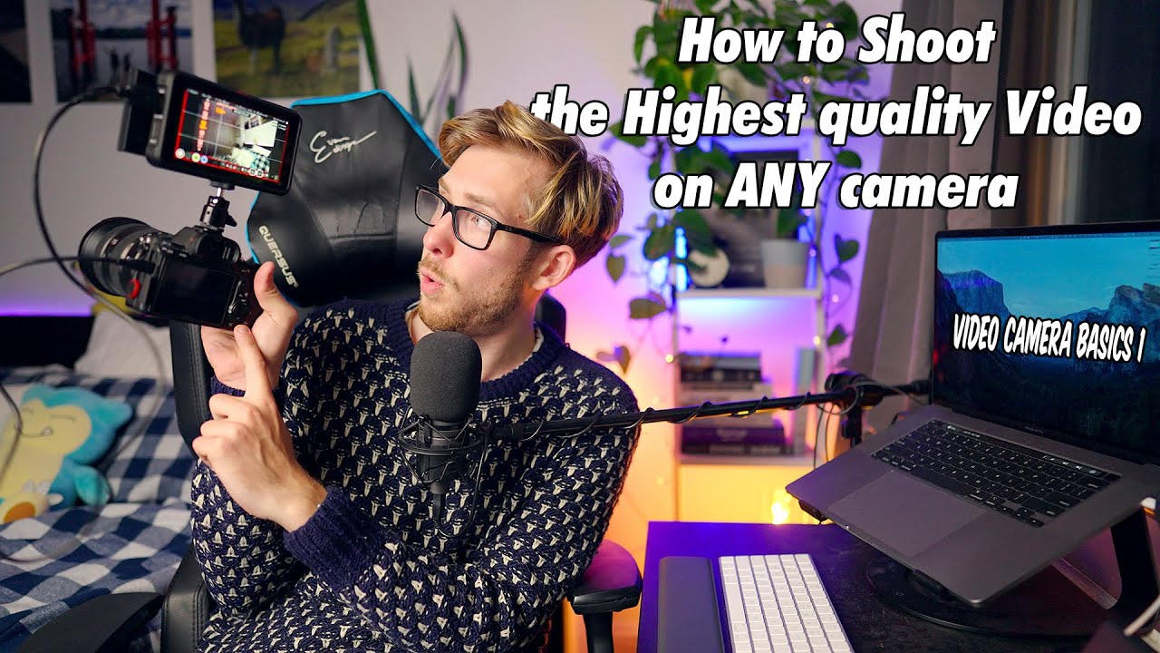 How to Shoot the Highest Quality Video on ANY Camera (Sony, Canon, etc ...