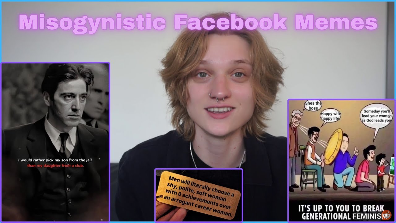 Misogynistic Facebook Memes Are Straight Up Garbage - YouTube