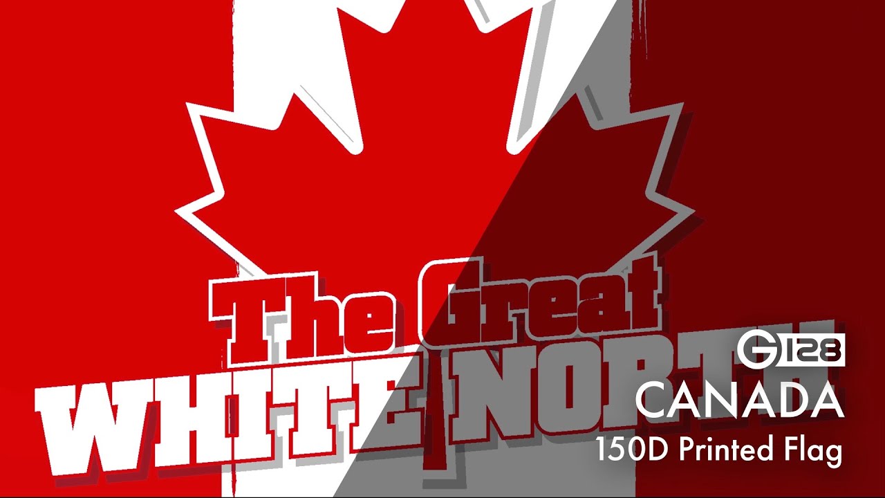 Canada The Great White North - 150D Flag - YouTube