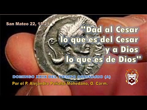 "Dad al Cesar lo que es del Cesar y a Dios lo que es de Dios" - YouTube