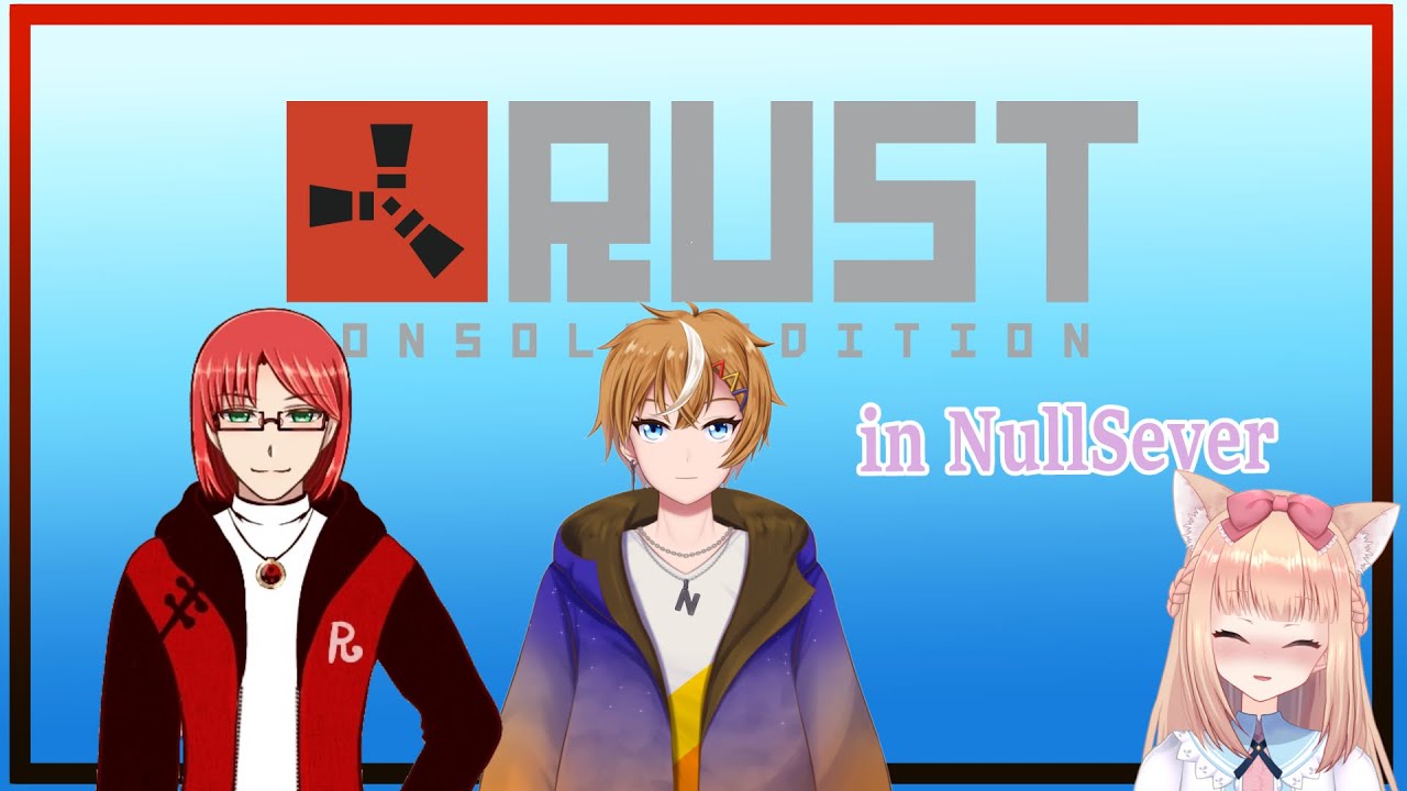 [Rust]お初Rust in Null鯖B[コラボ] - YouTube