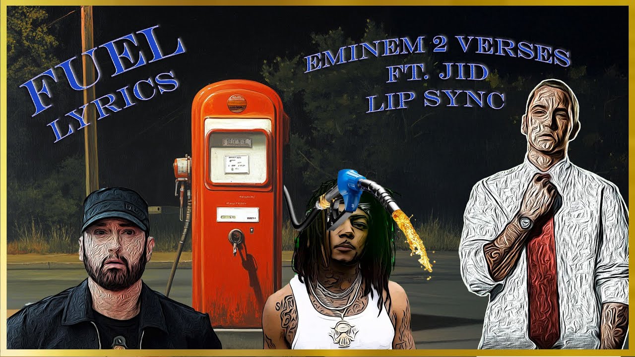 FUEL LYRICS (ORIGINAL & REMIX VERSES) - EMINEM FT JID - YouTube