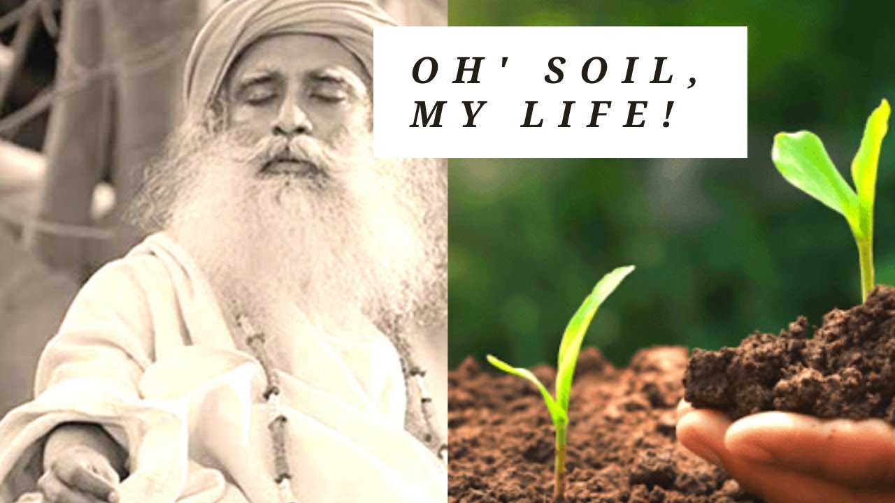 Oh' Soil, My life | Sadhguru Poem - YouTube