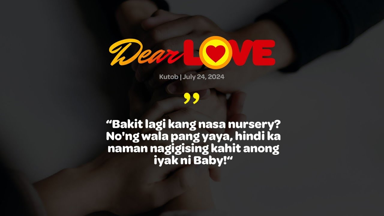 KUTOB - Dear Love | July 24, 2024 - YouTube