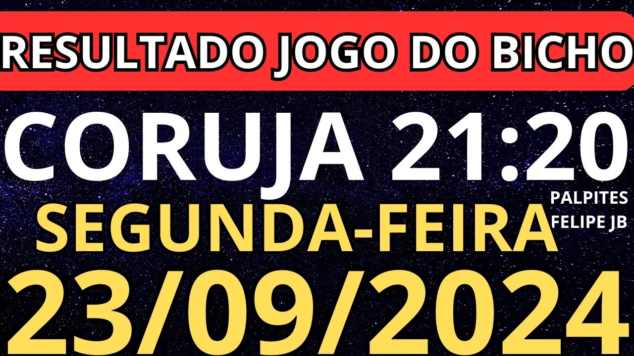 RESULTADO AO VIVO JOGO DO BICHO CORUJA RIO 21:20 horas hoje ao vivo 23 ...