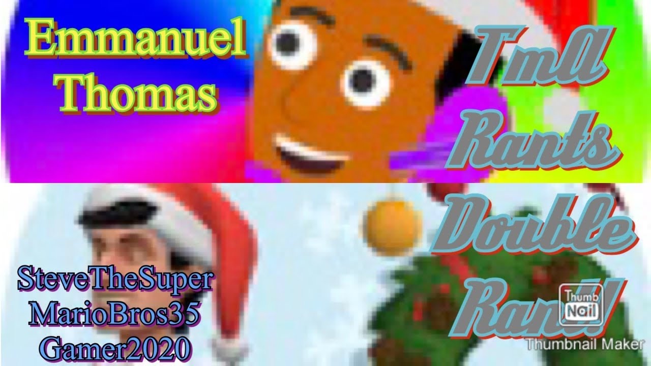 TmA Rants #11: Emmanuel Thomas and SteveTheSuperMarioBros35Gamer2020 ...