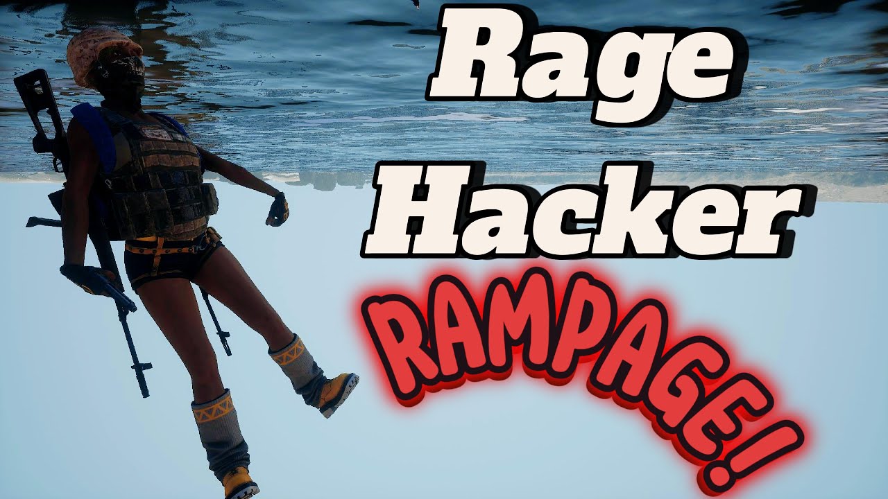 Rage Hacker Rampage - PUBG PC - YouTube