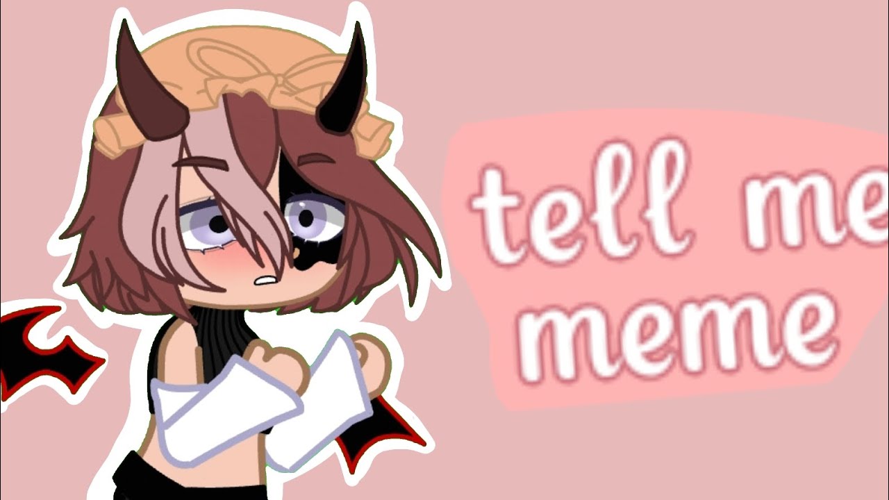 tell me meme /i love you - YouTube