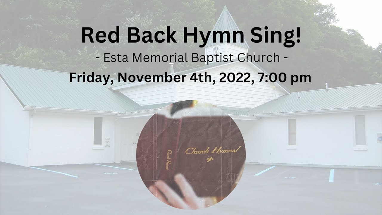 Esta Memorial Baptist Church - Red Back Hymn Sing! - YouTube