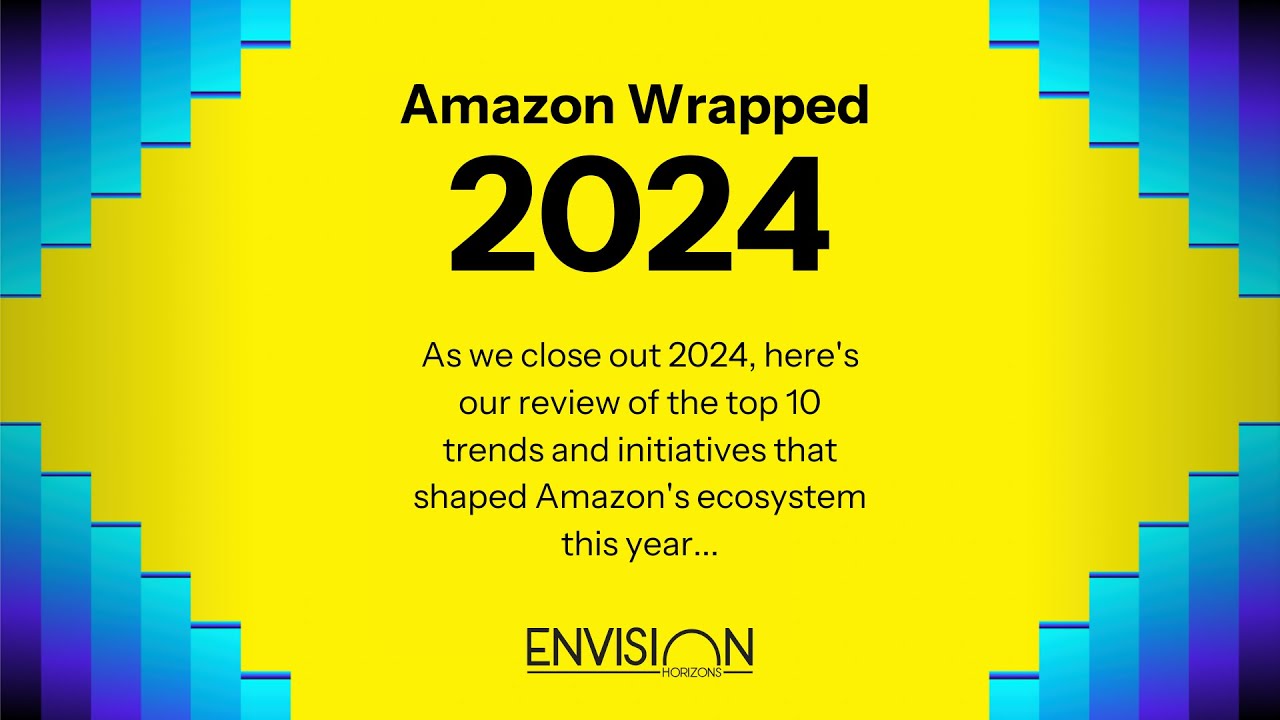 Amazon Wrapped 2024: The Biggest Amazon Initiatives and Trends from ...