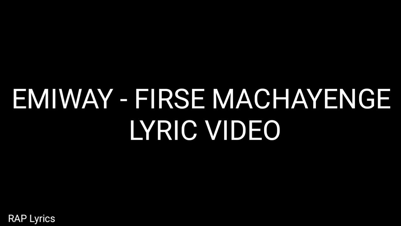 EMIWAY - FIRSE MACHAYENGE LYRIC VIDEO - YouTube