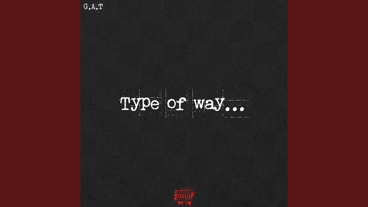 Type Of Way - YouTube