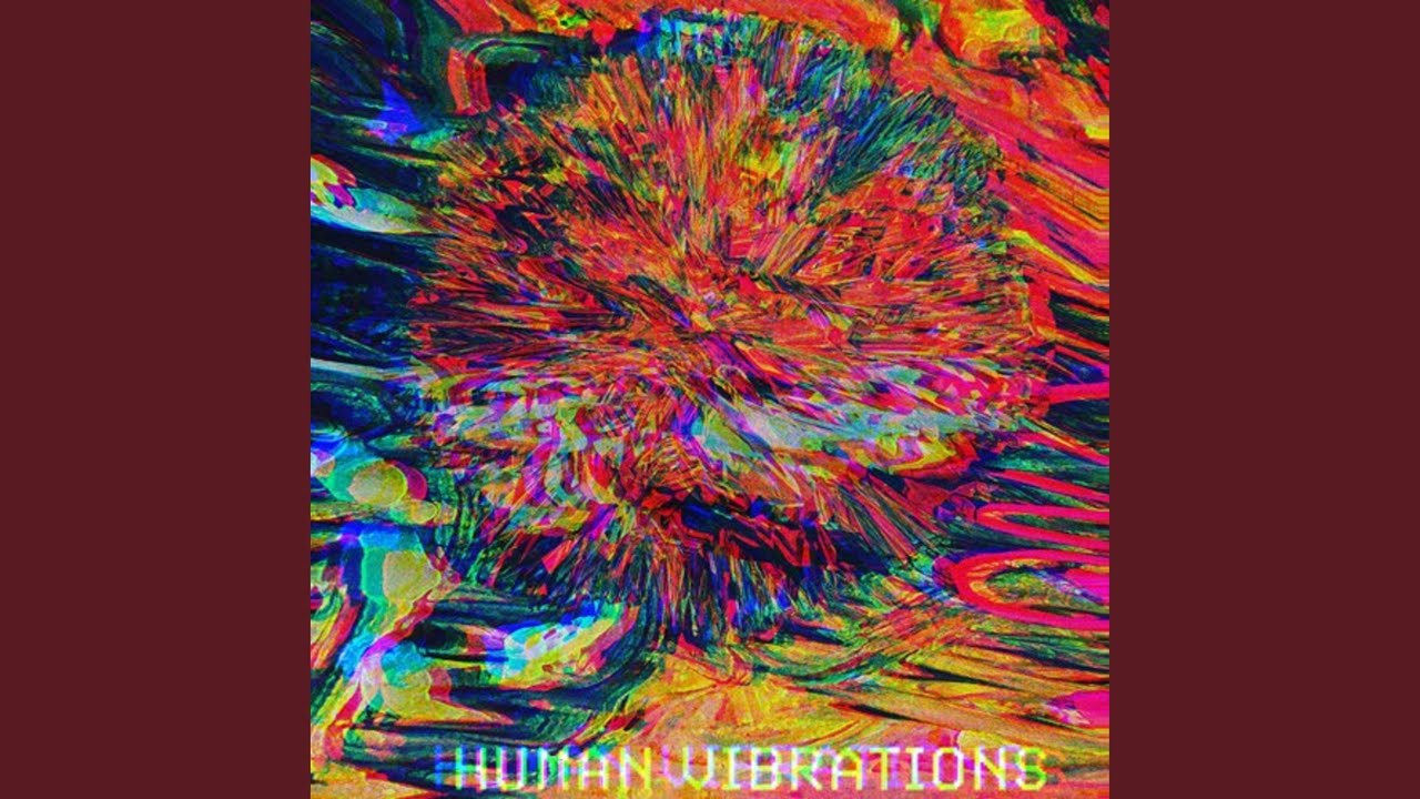 HuMaN ViBraTions - YouTube