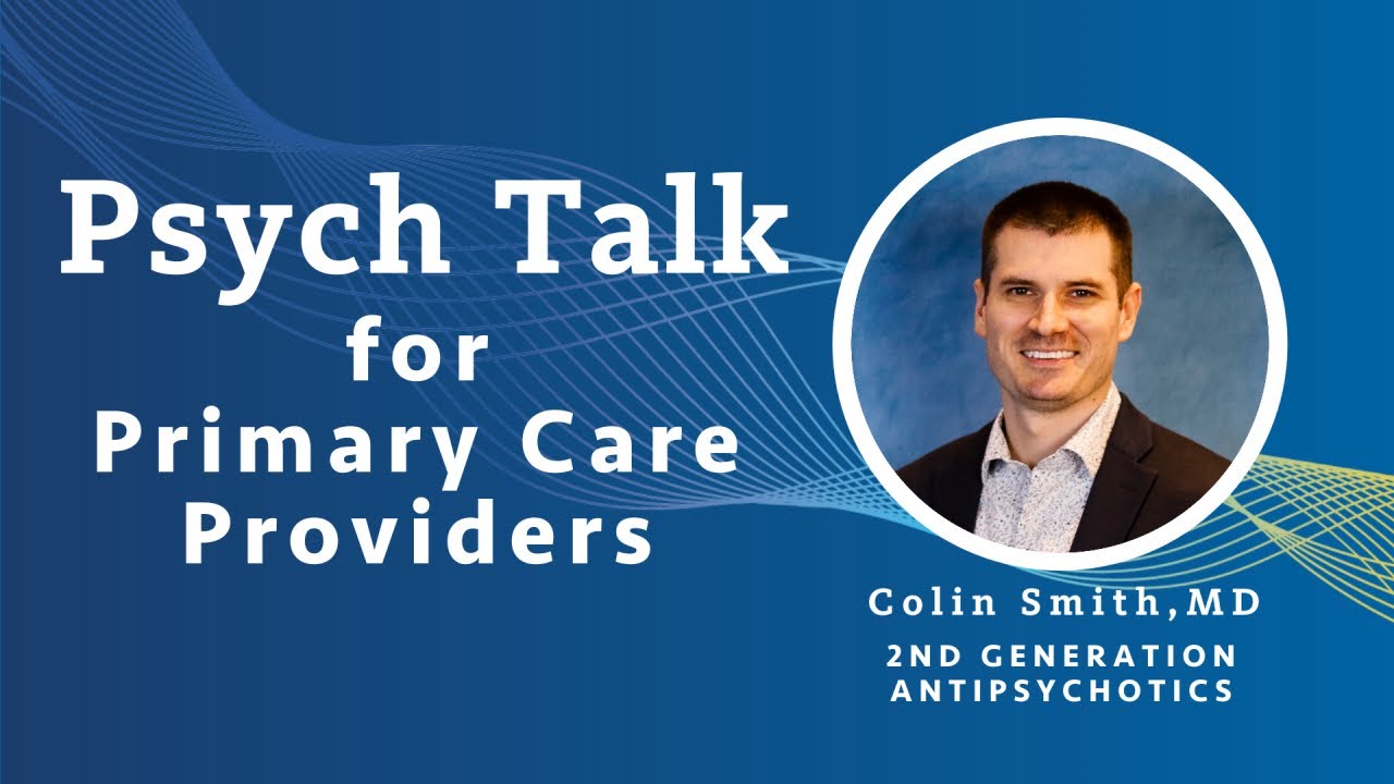 2nd Generation Antipsychotics - Colin Smith, MD - YouTube
