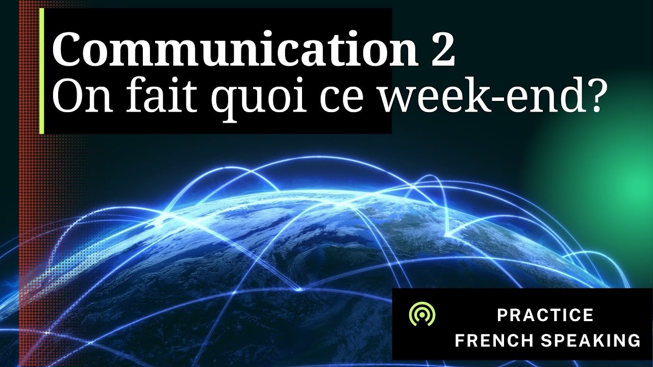 Communication On Fait quoi ce week end - YouTube
