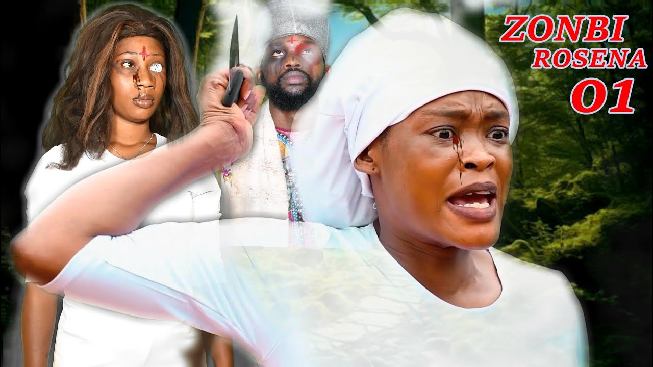 MEILLEUR FILM HAÏTIENNE COMPLET /MOVIE HAÏTIENNE (ZONBI ROSENA #1) ZONBI DANJE - YouTube