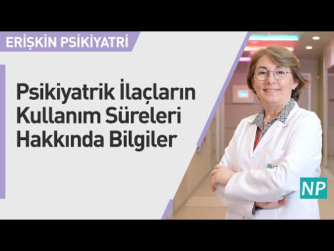 Psikiyatrik İlaçların Kullanım Süreleri Hakkında Bilgiler